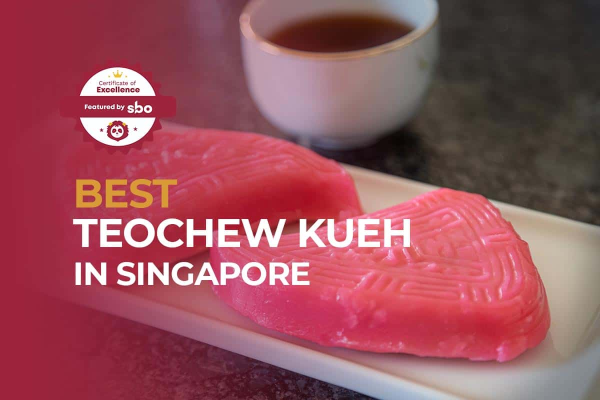 10 Best Places for Teochew Kueh in Singapore for Those Who Desire Good ...